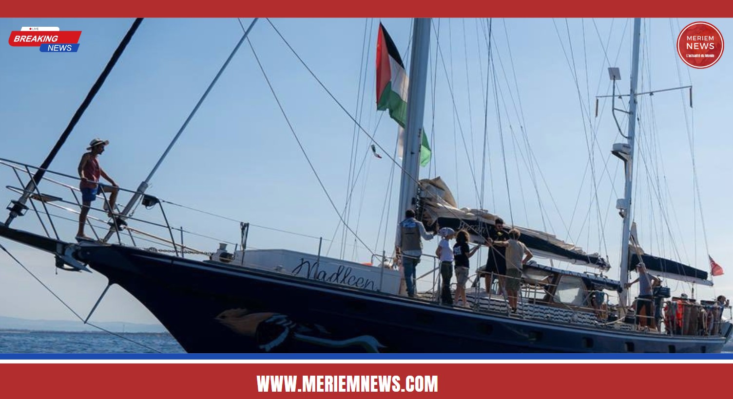 « Le voilier Humanitaire « Freedom Flotilla », le bateau de la Liberté ...